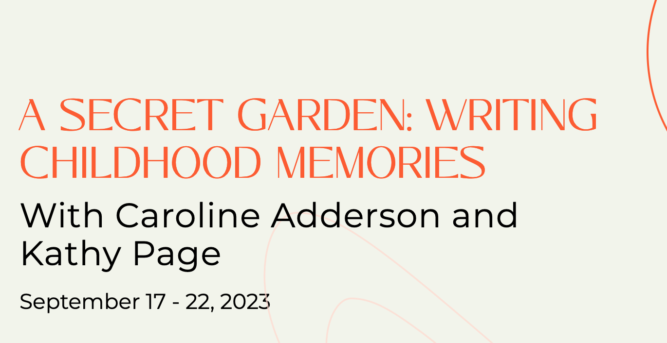 A Secret Garden: Writing Childhood Memories | The Writers' Union of Canada